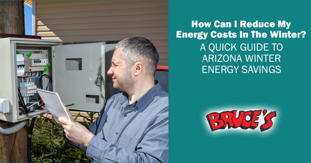 How Can I Reduce My Energy Costs In The Winter? | Bruce's AC & Heating